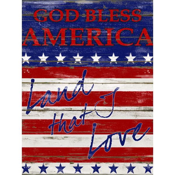 Trinx God Bless The Land That I Love - Wrapped Canvas Print | Wayfair
