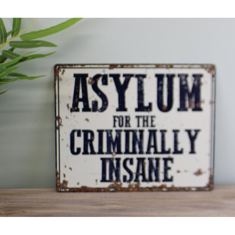 Williston Forge Asylum for the Criminally Insane Sign | Wayfair.co.uk