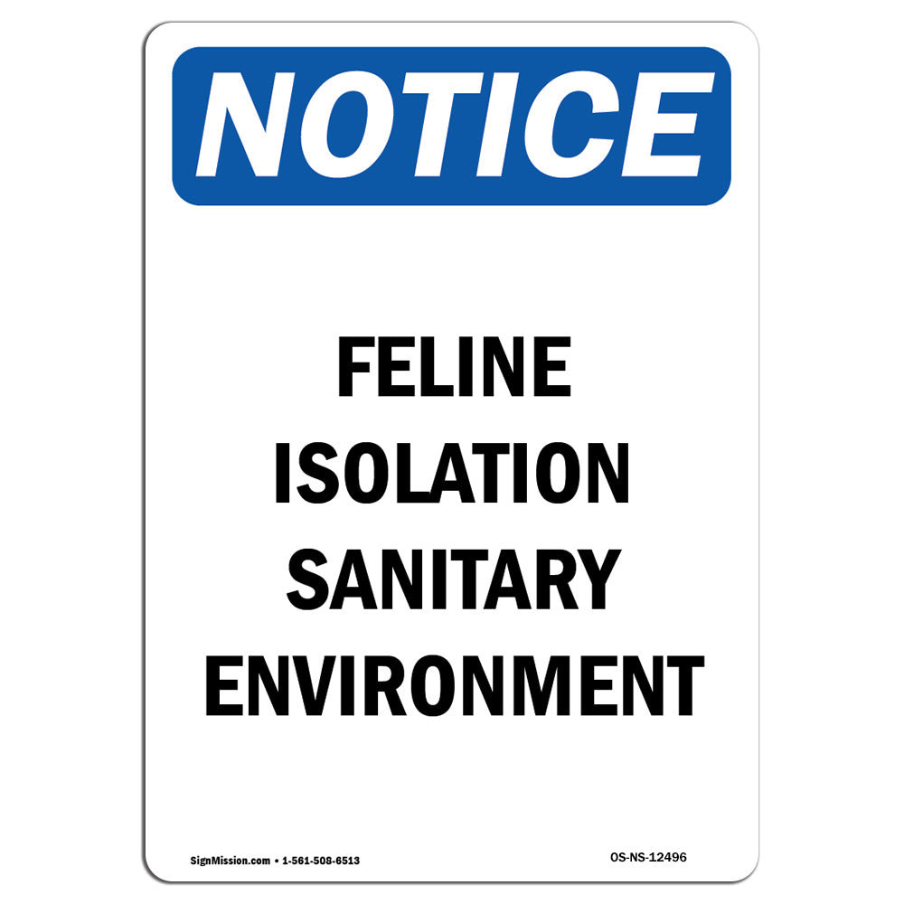 SignMission Notice - Feline Isolation Sanitary Environment Sign | Wayfair