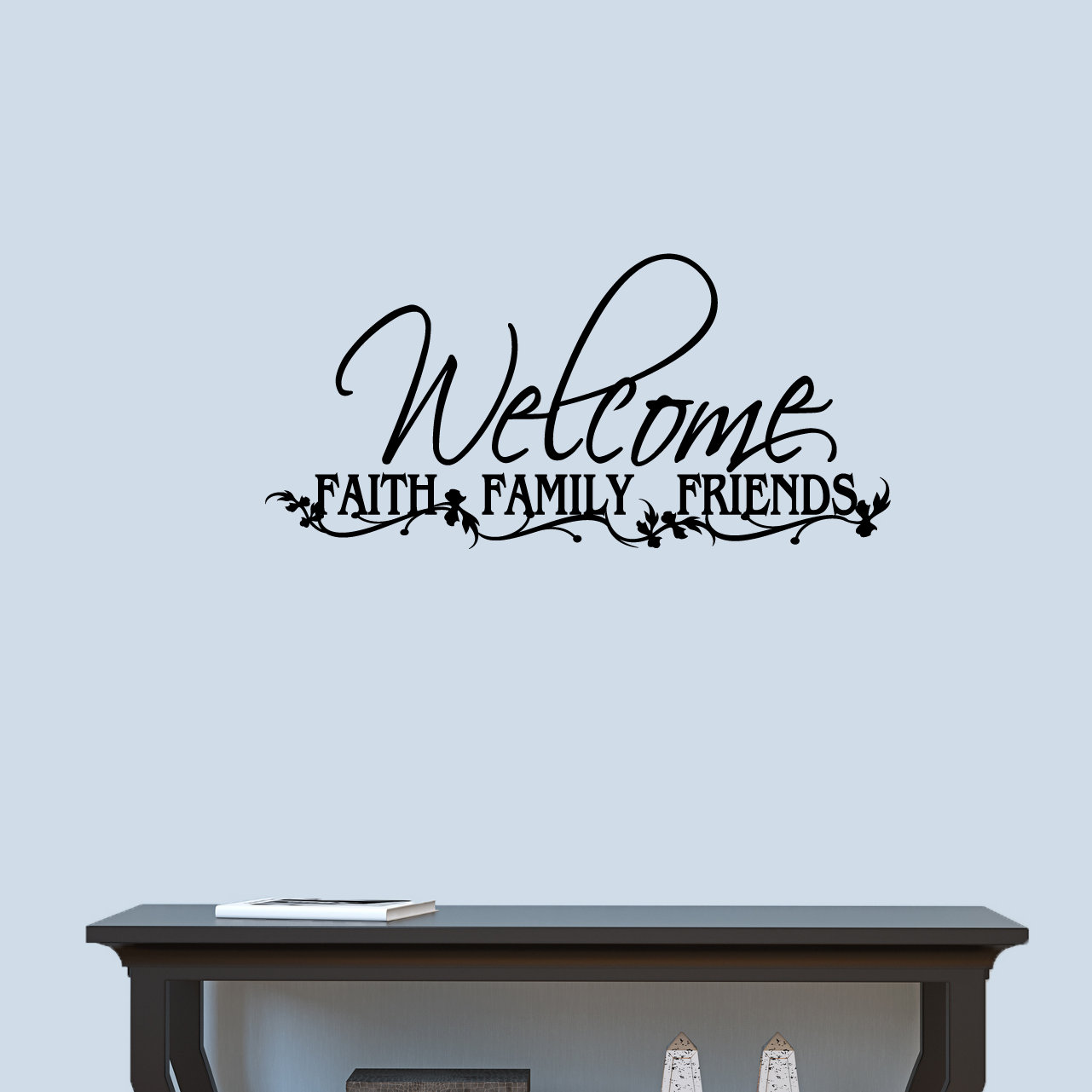 Winston Porter Welcome Faith Family Friends Wall Decal | Wayfair