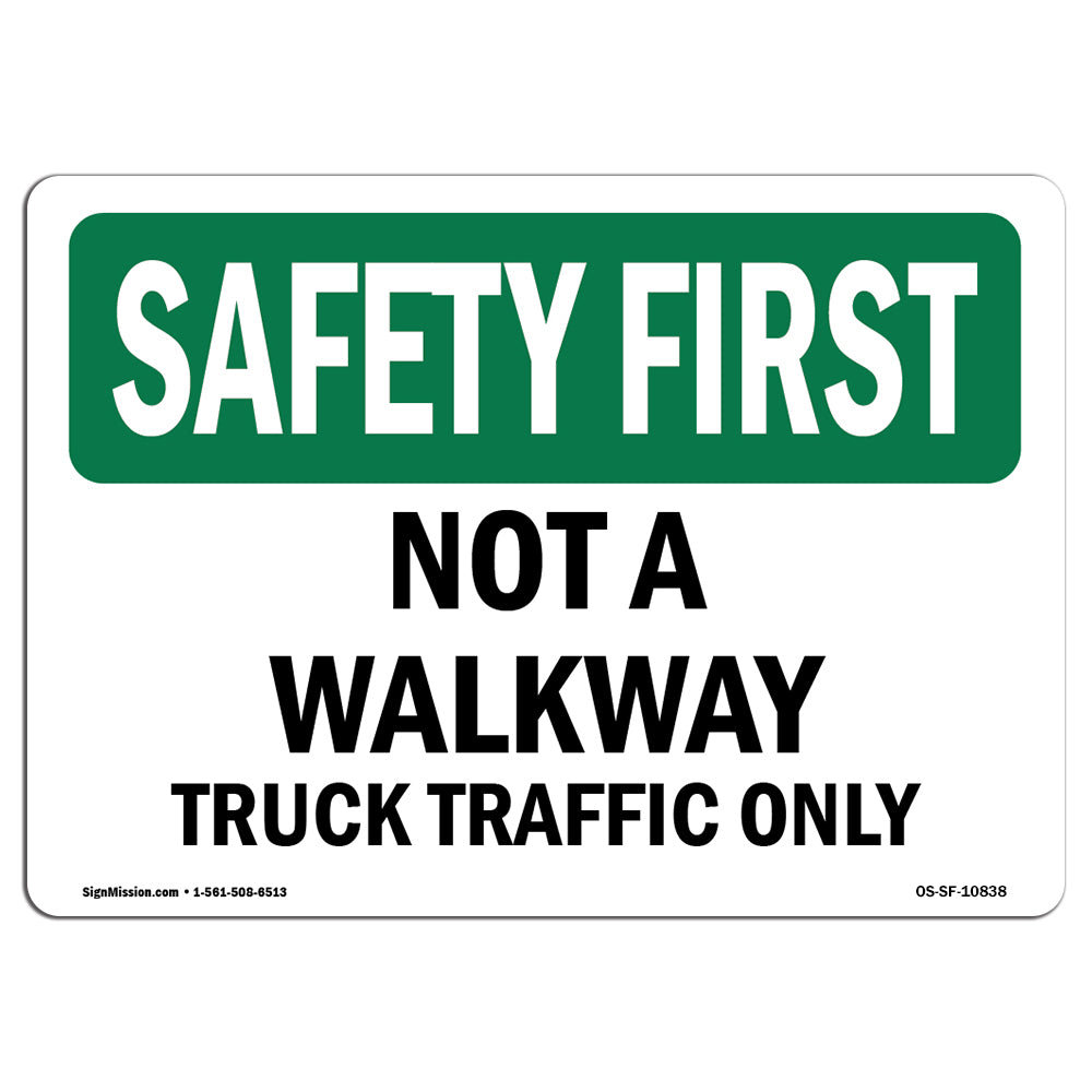 SignMission Not A Walkway Truck Traffic Only Sign | Wayfair
