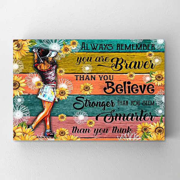 Trinx All Ways Remember You Are Braver Lady Plays Golf W All Ways ...