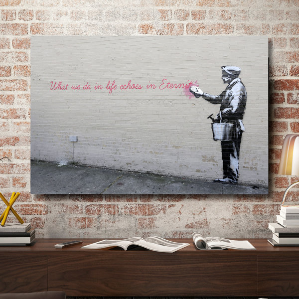 East Urban Home What We Do In Life Echoes In Eternity by Banksy ...