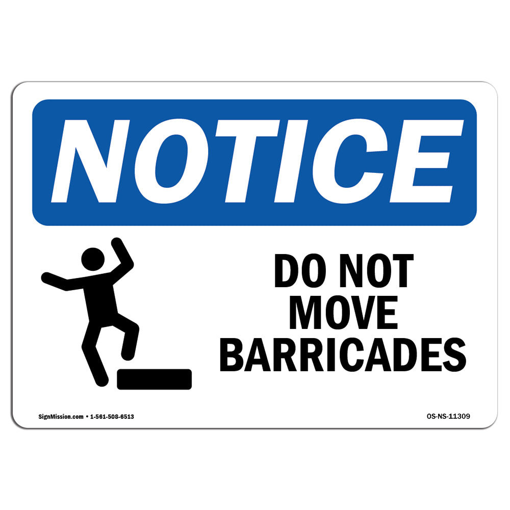 SignMission OSHA Notice - Do Not Move Barricades Sign with Symbol | Wayfair