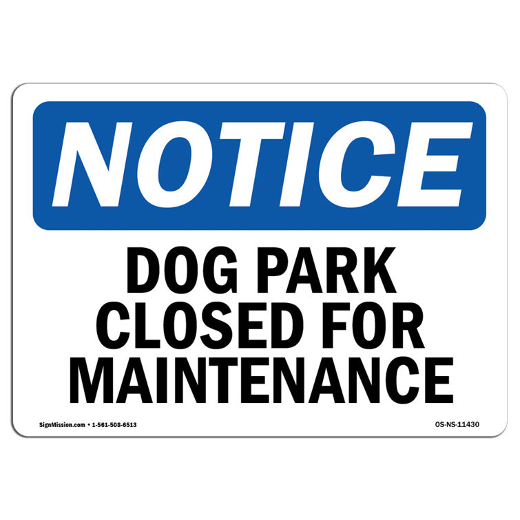 SignMission Dog Park Closed for Maintenance Sign | Wayfair