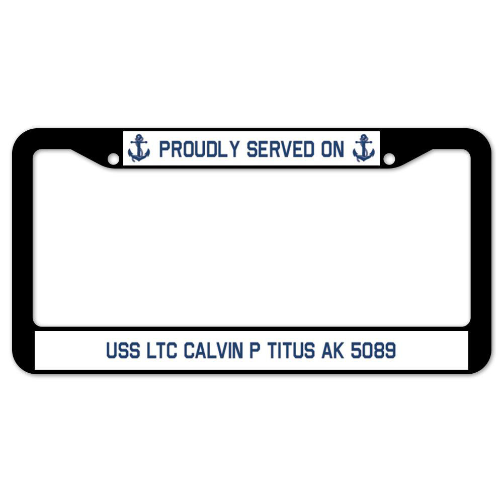 SignMission Proudly Served on USS LTC CALVIN P TITUS AK 5089 Plate ...