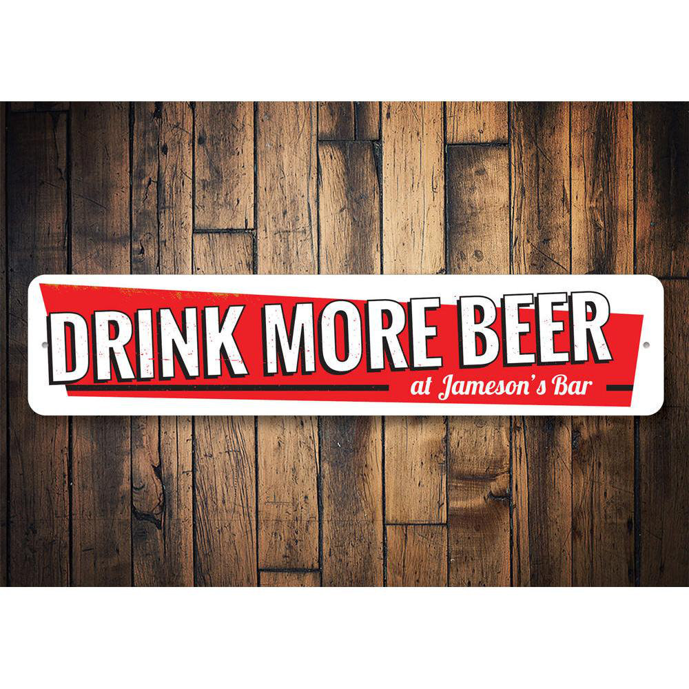Lizton Sign Shop, Inc Drink More Beer Custom Aluminum Sign | Wayfair