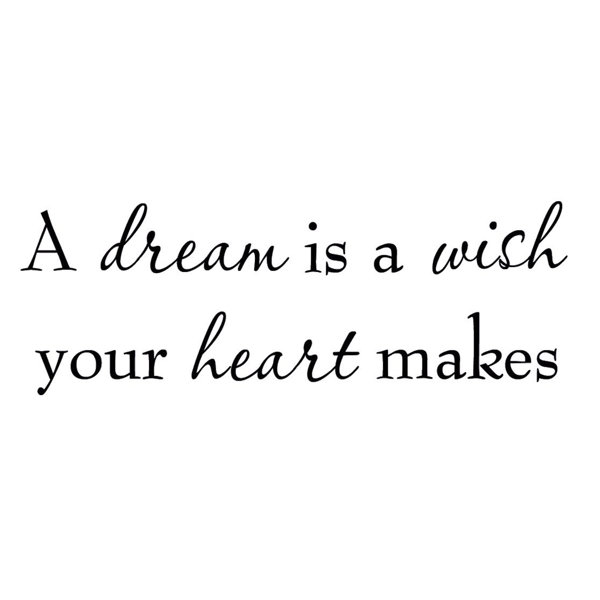 VWAQ A Dream is a Wish Your Heart Makes Vinyl inspirational Quote Wall ...
