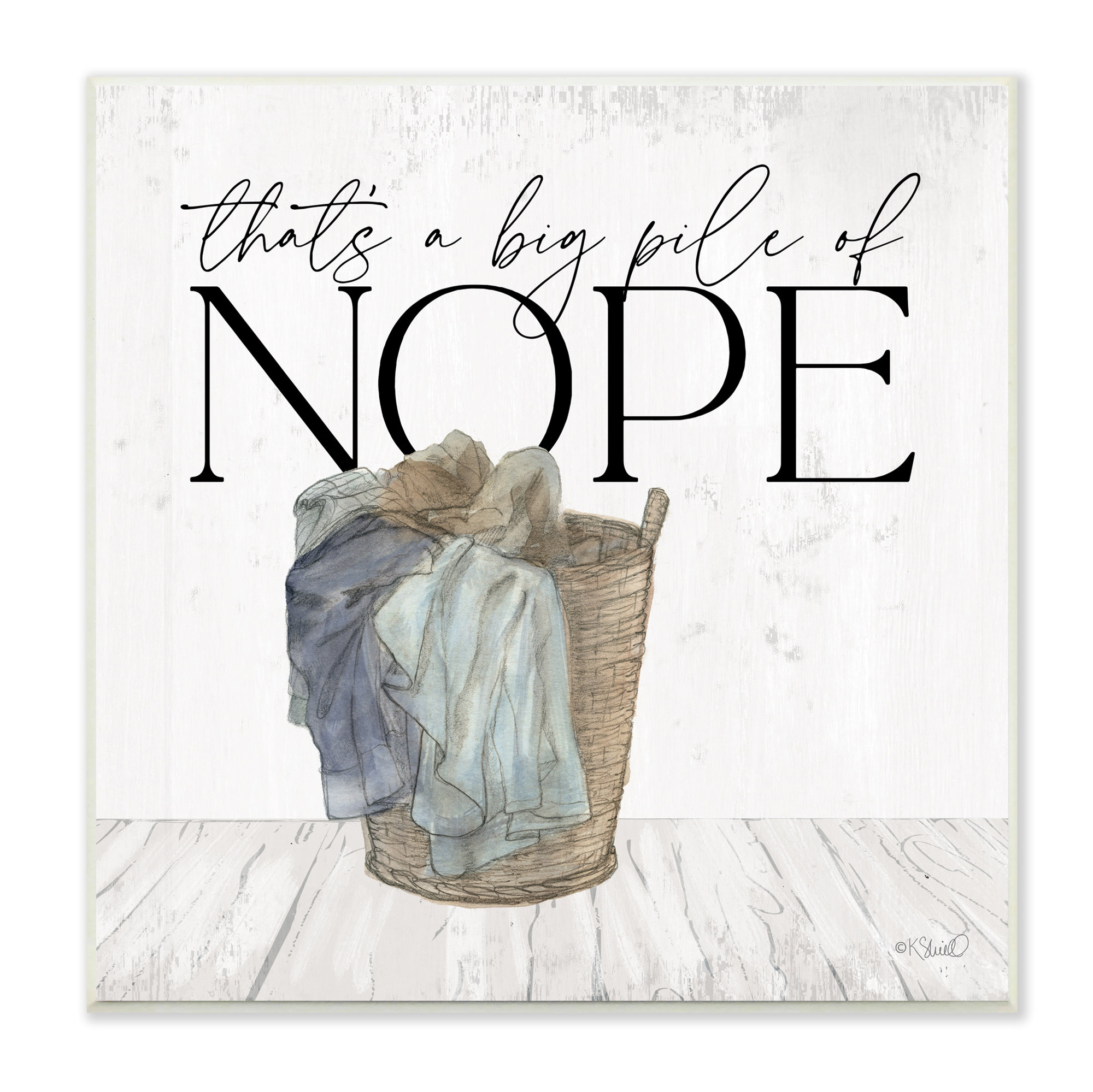 Stupell Industries Big Pile Of Nope Text Laundry Phrase Drawing by ...