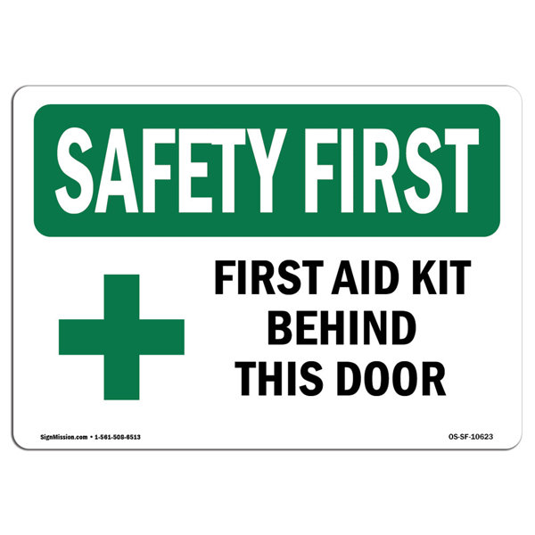 SignMission OSHA SAFETY FIRST Sign - First Aid Kit Behind This Door ...