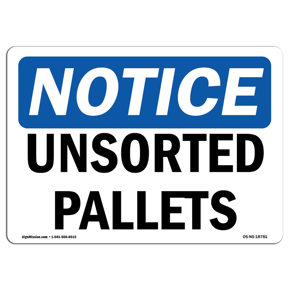 SignMission Osha Notice - Unsorted Pallets Sign | Wayfair