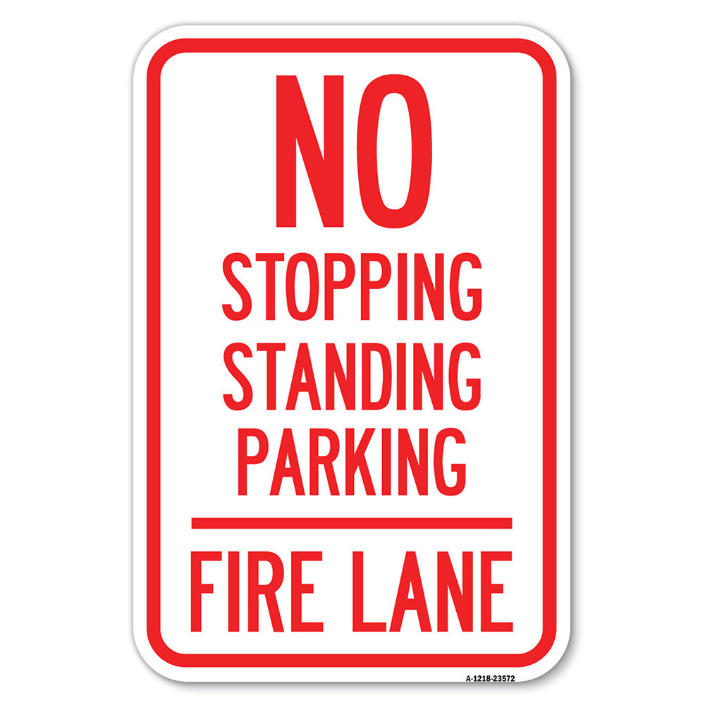 SignMission No Stopping, Standing, Parking - Fire Lane/23572 | Wayfair