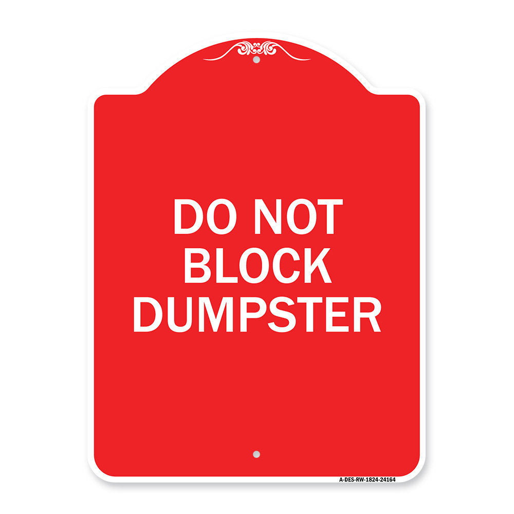 Signmission Designer Series Sign - Do Not Block Dumpster/24164 | Wayfair