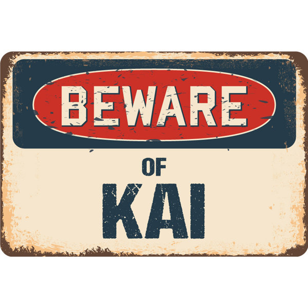 SignMission Beware of Kai Sign | Wayfair