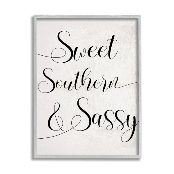 Trinx Sweet Southern And Sassy Lively Cursive Typography - Textual Art ...