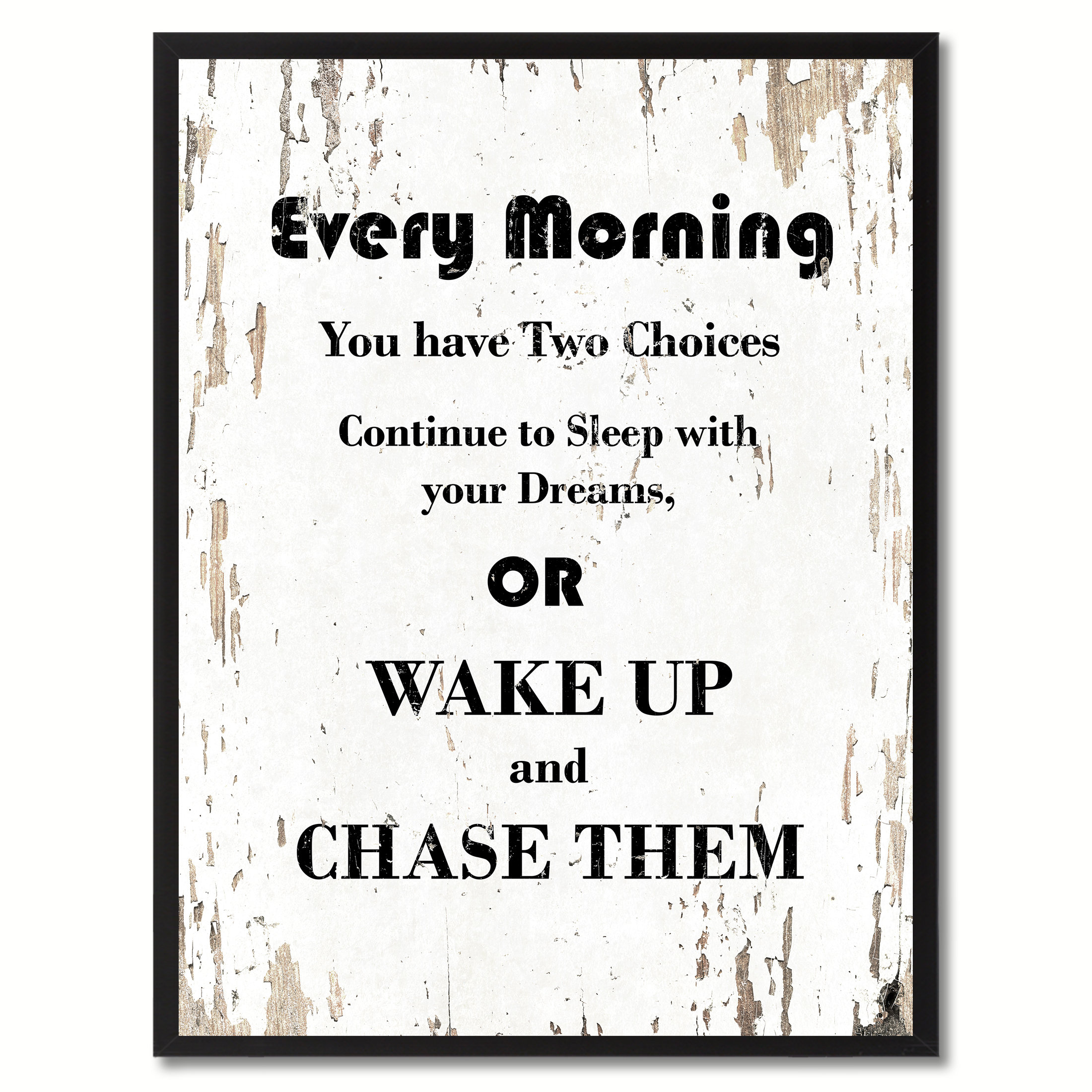 Wrought Studio Every Morning You Have Two Choices Continue To Sleep ...