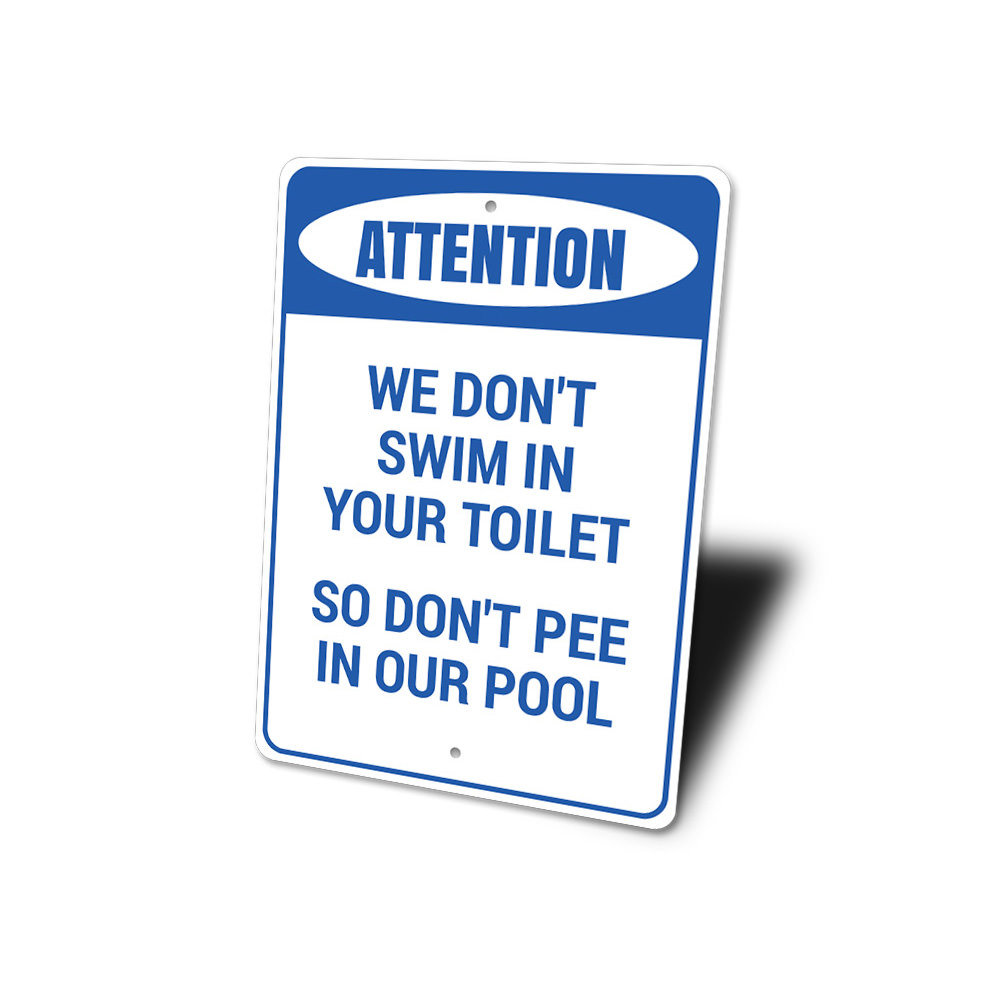 Lizton Sign Shop, Inc Don't Pee in Our Pool Aluminum Sign | Wayfair