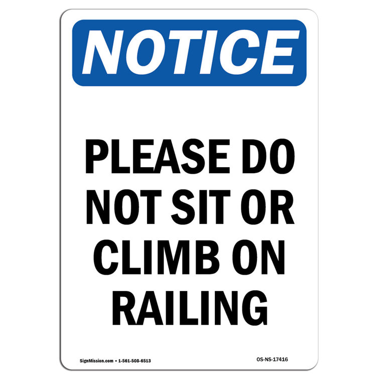 SignMission Please Do Not Sit Or Climb On Railing Sign | Wayfair