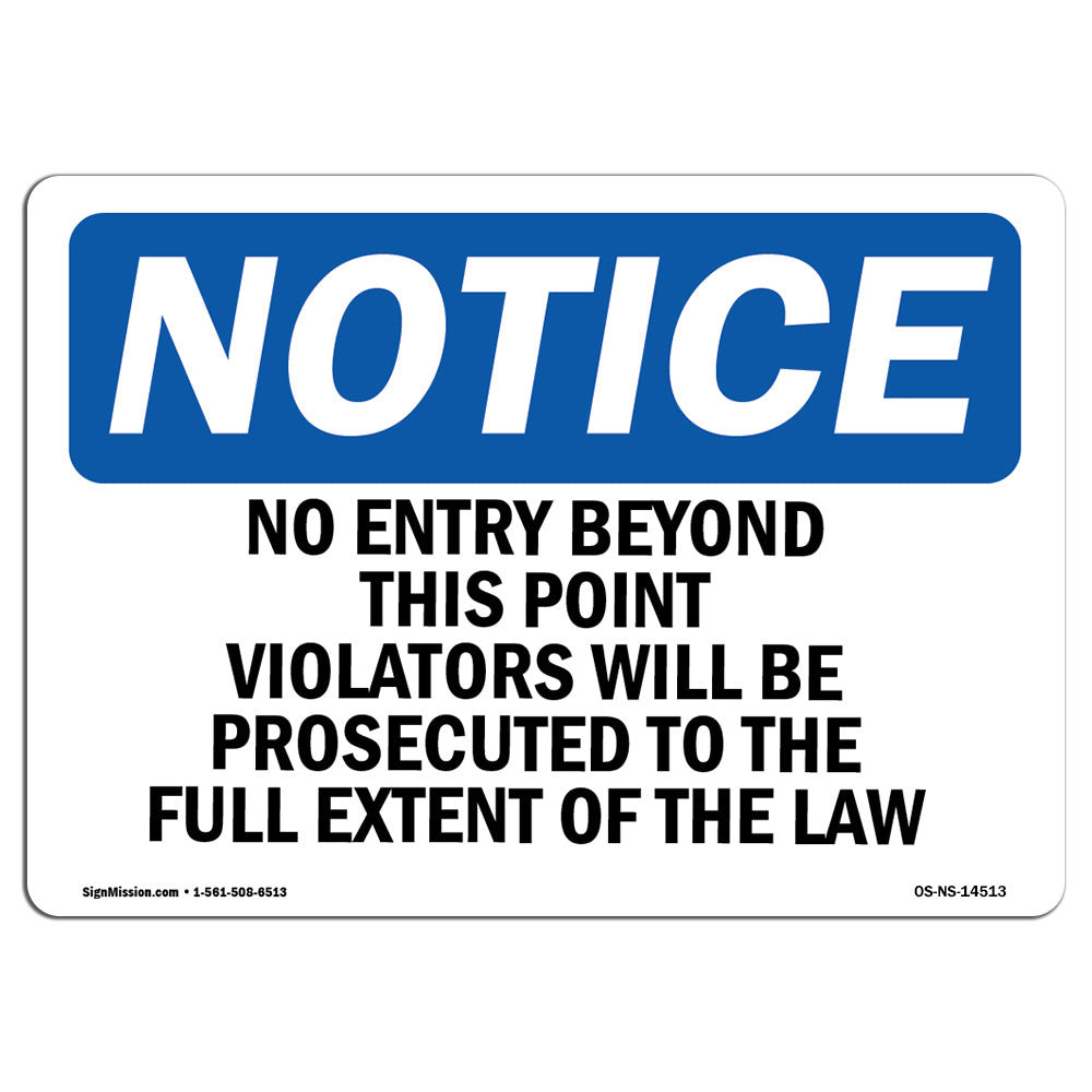 SignMission Osha Notice - No Entry Beyond This Point Violators Will ...