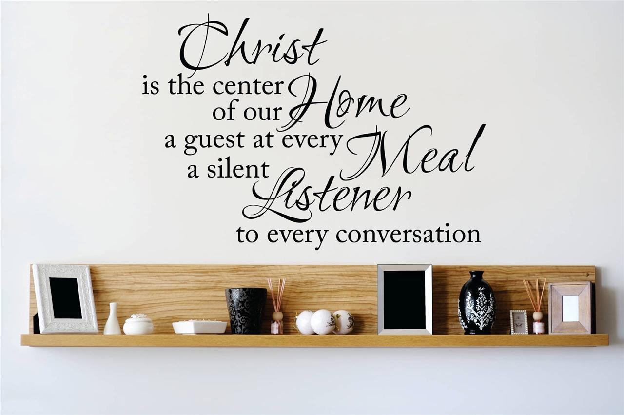 Design With Vinyl Christ is the Center of Our Home a Guest At Every ...
