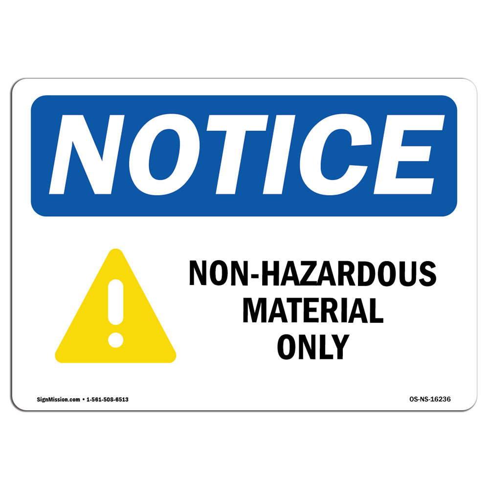 SignMission Osha Notice Non Hazardous Materials Only Sign | Wayfair