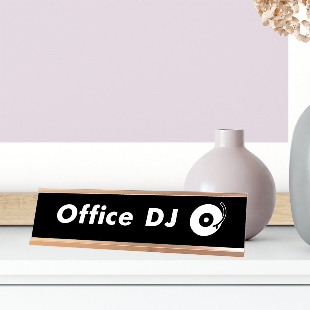 Designs ByLITA Office DJ Desk Sign, Novelty Nameplate (2 X 8") | Wayfair