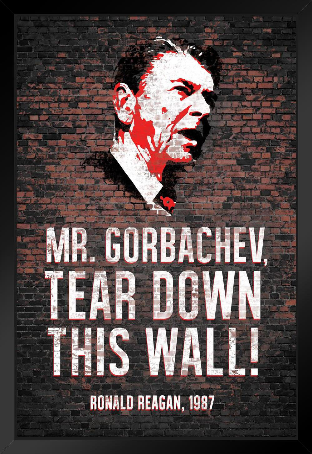 Trinx President Ronald Reagan Tear Down This Wall Famous Motivational Inspirational Quote ...