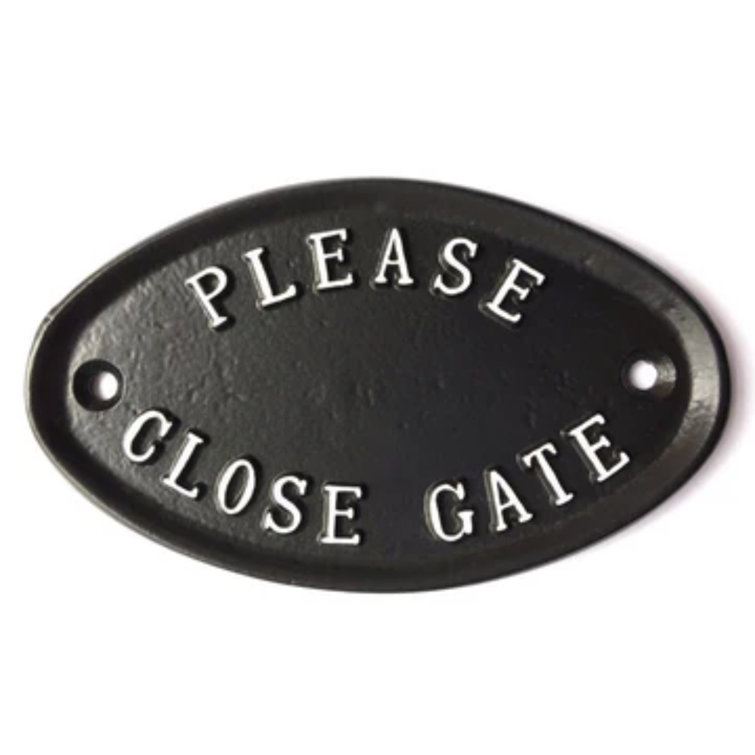 Maturi Please Close Gate Sign | Wayfair.co.uk