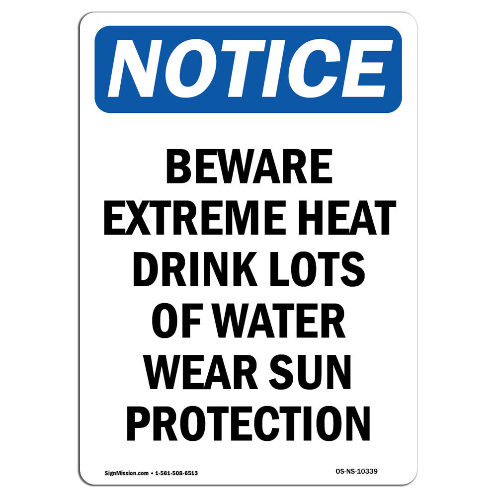 SignMission Osha Notice Beware Extreme Heat Drink Lots Sign | Wayfair