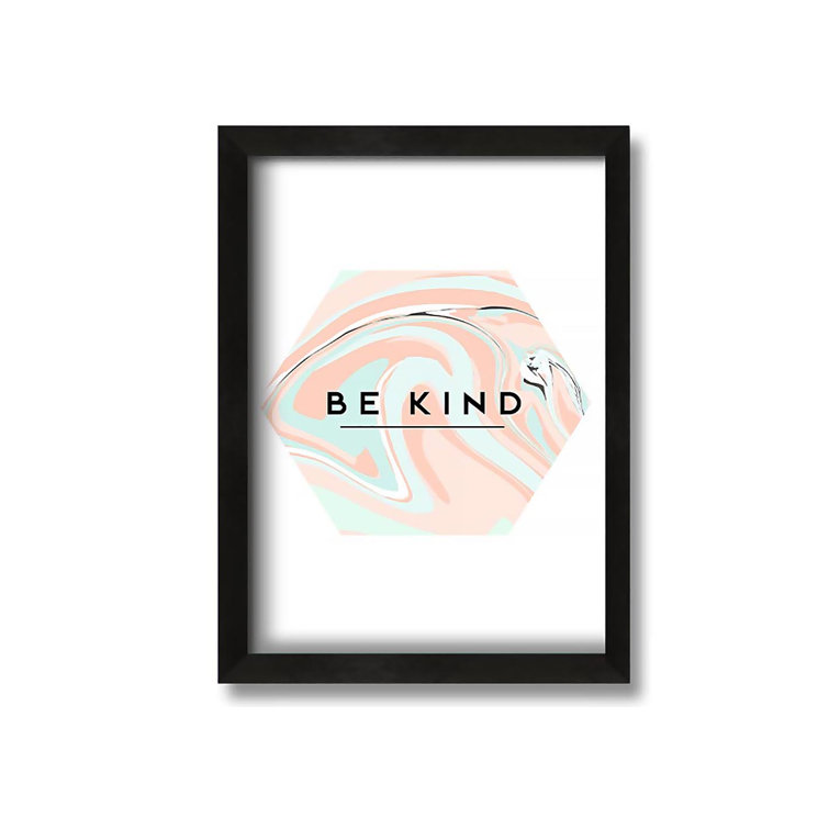 Maturi Be Kind - Picture Frame Typography on Canvas | Wayfair.co.uk