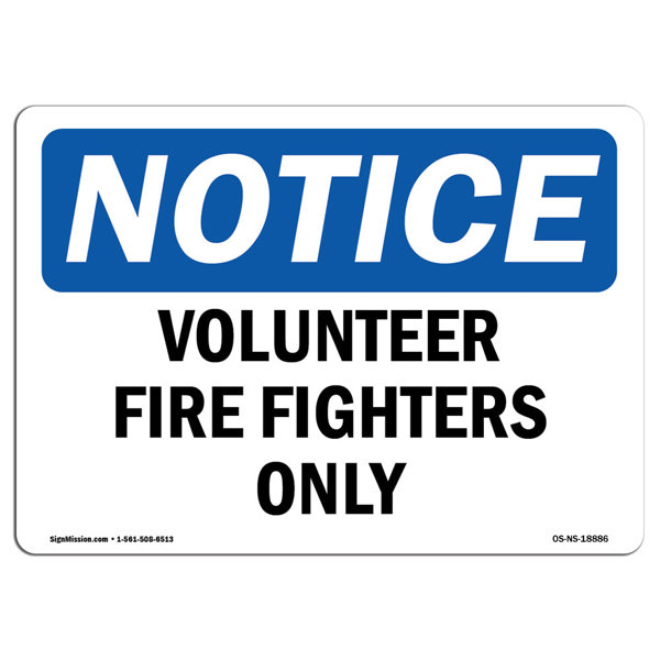 SignMission Osha Notice Volunteer Fire Fighters Only Sign | Wayfair