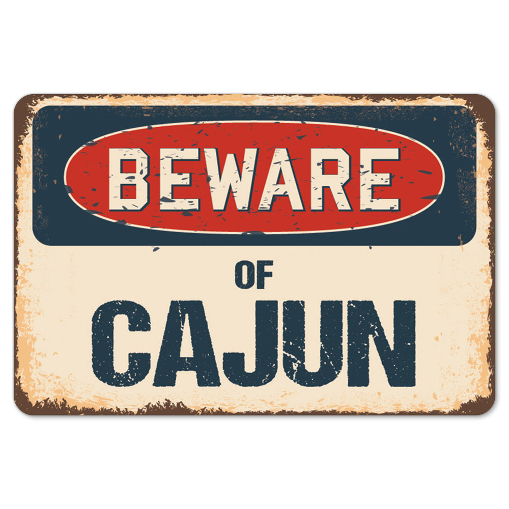 SignMission Decal-Cajun_Beware Of Cajun Rustic Sign Signmission Classic ...