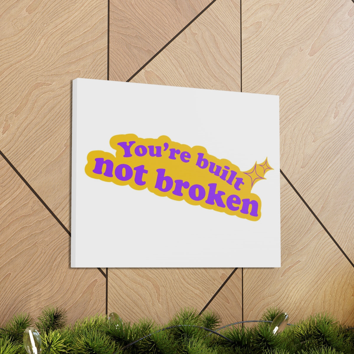 Trinx You're Built Not Broken On Canvas Textual Art | Wayfair