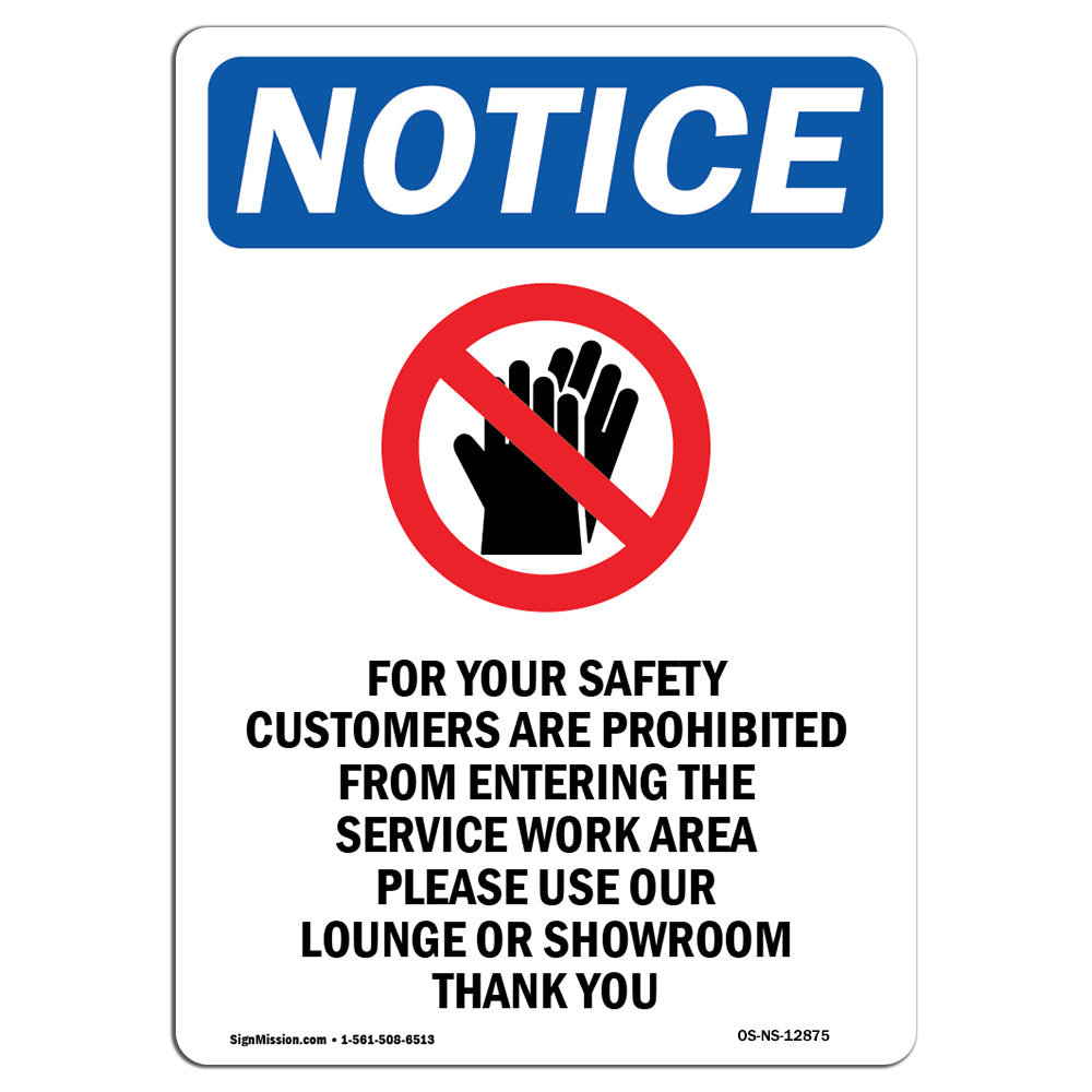 SignMission OSHA Notice - For Your Safety Customers Sign With Symbol ...