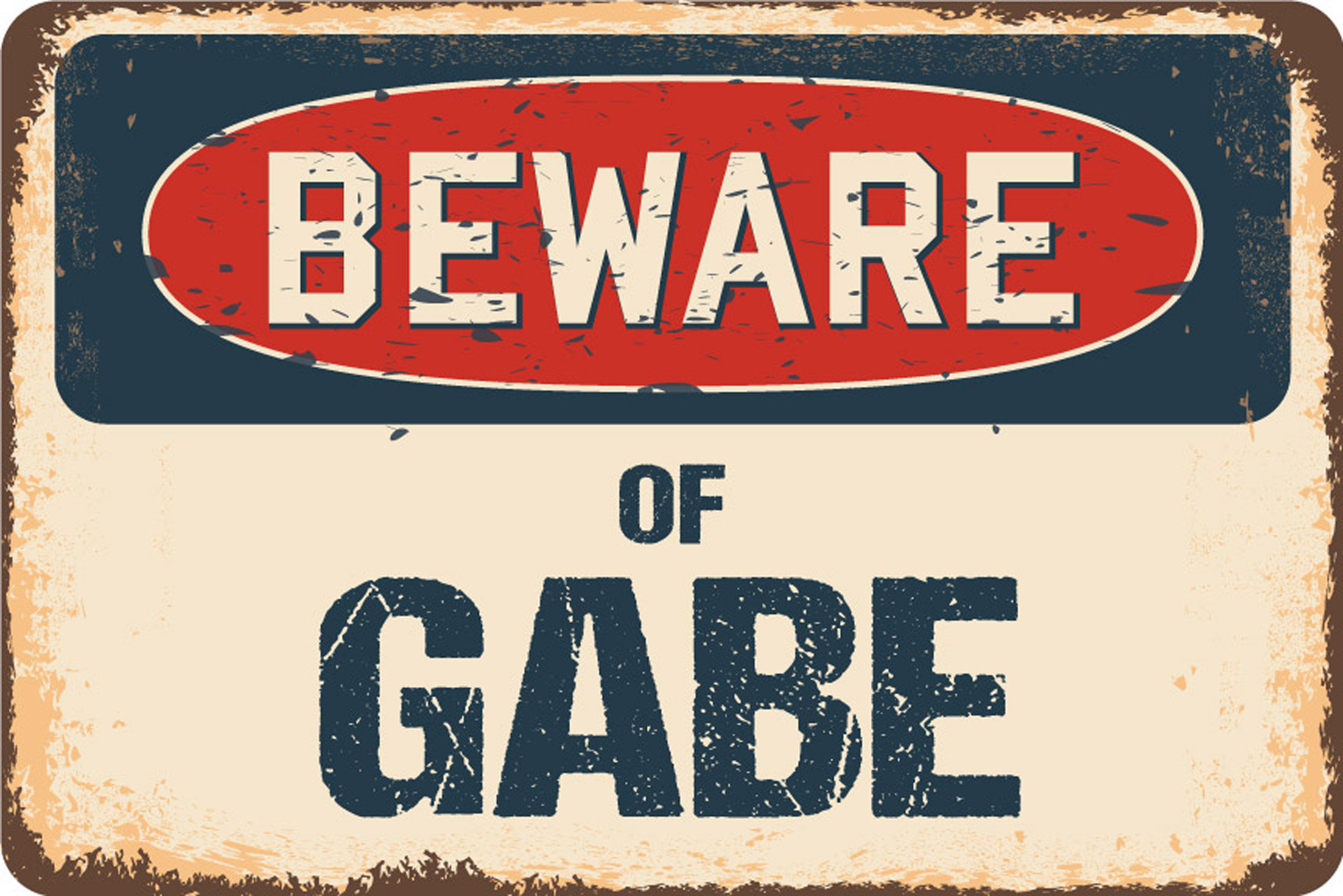 SignMission Beware of Gabe Sign | Wayfair