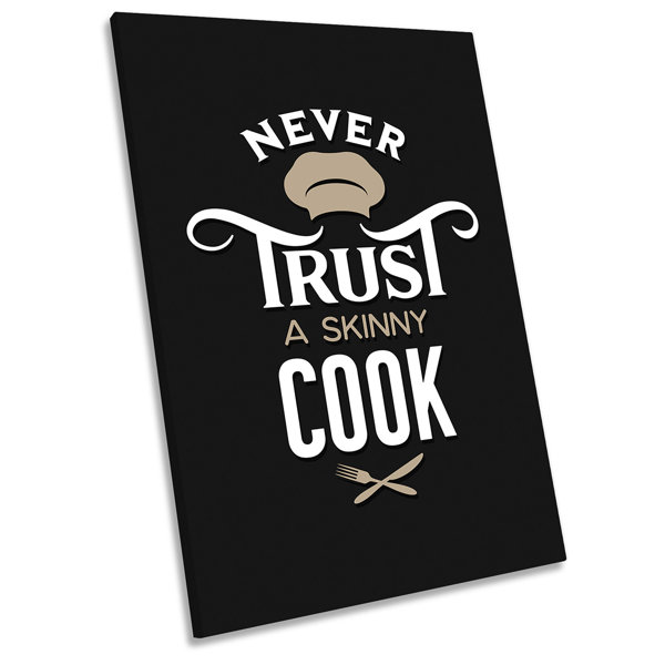 Maturi Never Trust A Skinny Cook CANVAS WALL ART Portrait Print Picture ...