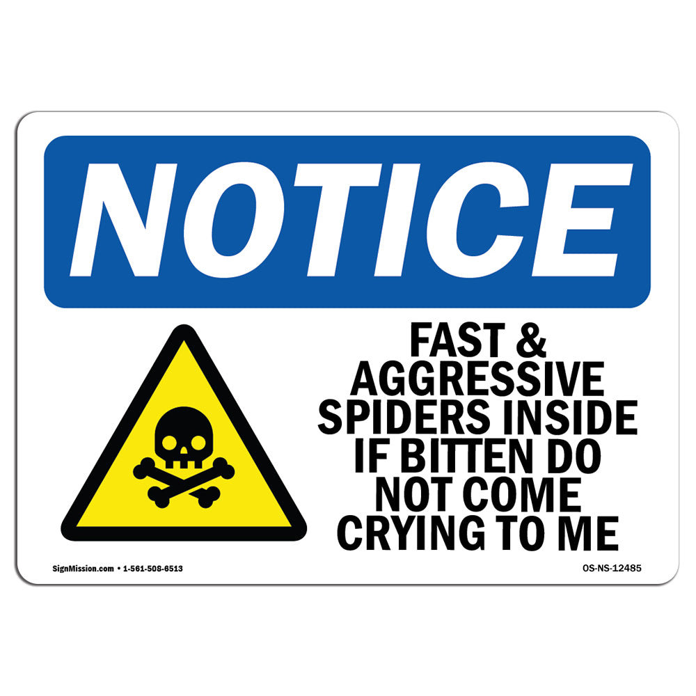 SignMission Notice - Fast And Aggressive Spiders Inside Sign | Wayfair