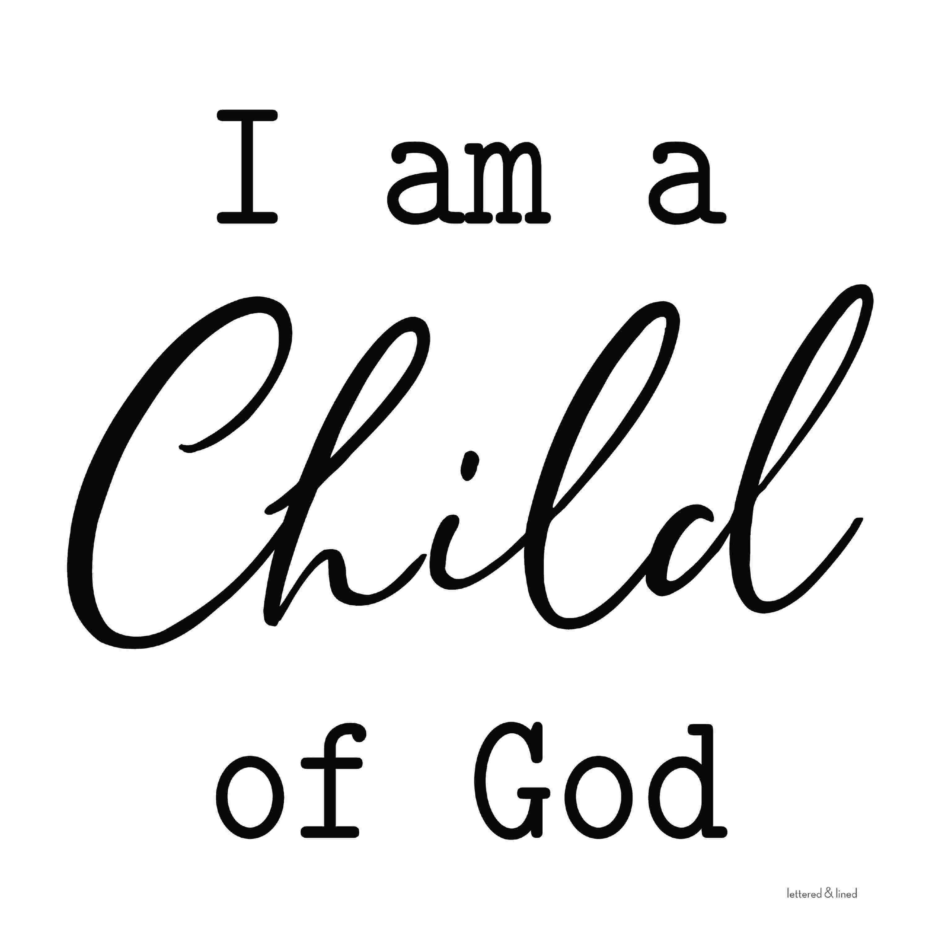 Trinx I Am A Child Of God On Canvas by Lettered & Lined Textual Art ...